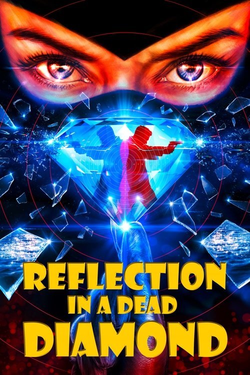 Reflection in a Dead Diamond (2025) | Movie | Movies Dock - Movies Dock
