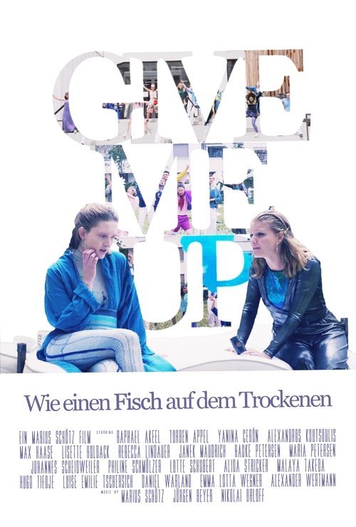 Give Me Up - Wie einen Fisch auf dem Trockenen (2020) | Movie | Movies ...